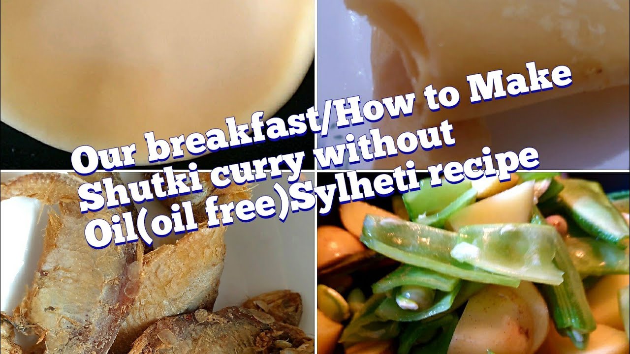 0ur breakfast/How to make Shutki curry without oil(oil free)Sylheti ...