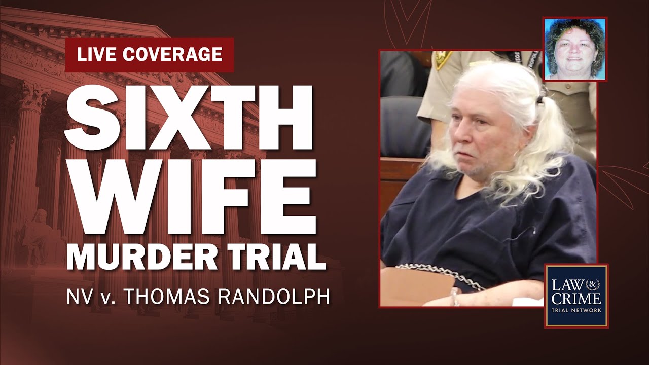 WATCH LIVE: Sixth Wife Murder Trial — NV v. Thomas Randolph Day Five ...
