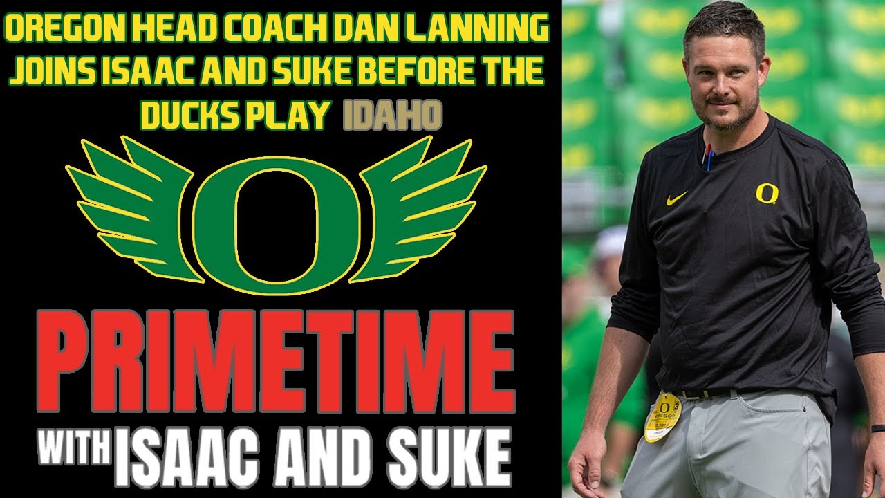 Oregon Head Coach Dan Lanning Joins Isaac & Suke Ahead Of The Ducks ...
