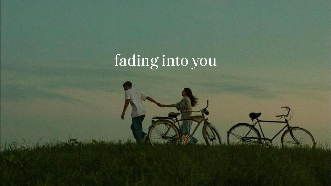 Fading into you - YouTube