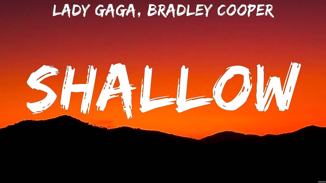 Lady Gaga, Bradley Cooper Shallow Lyrics Lady Gaga, Bradley Cooper ...