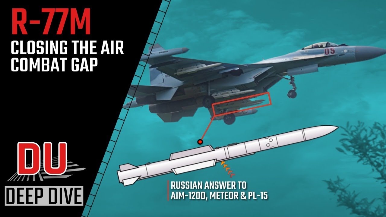 How Russia is aiming to bridge the air to air capability gap with R-77M ...