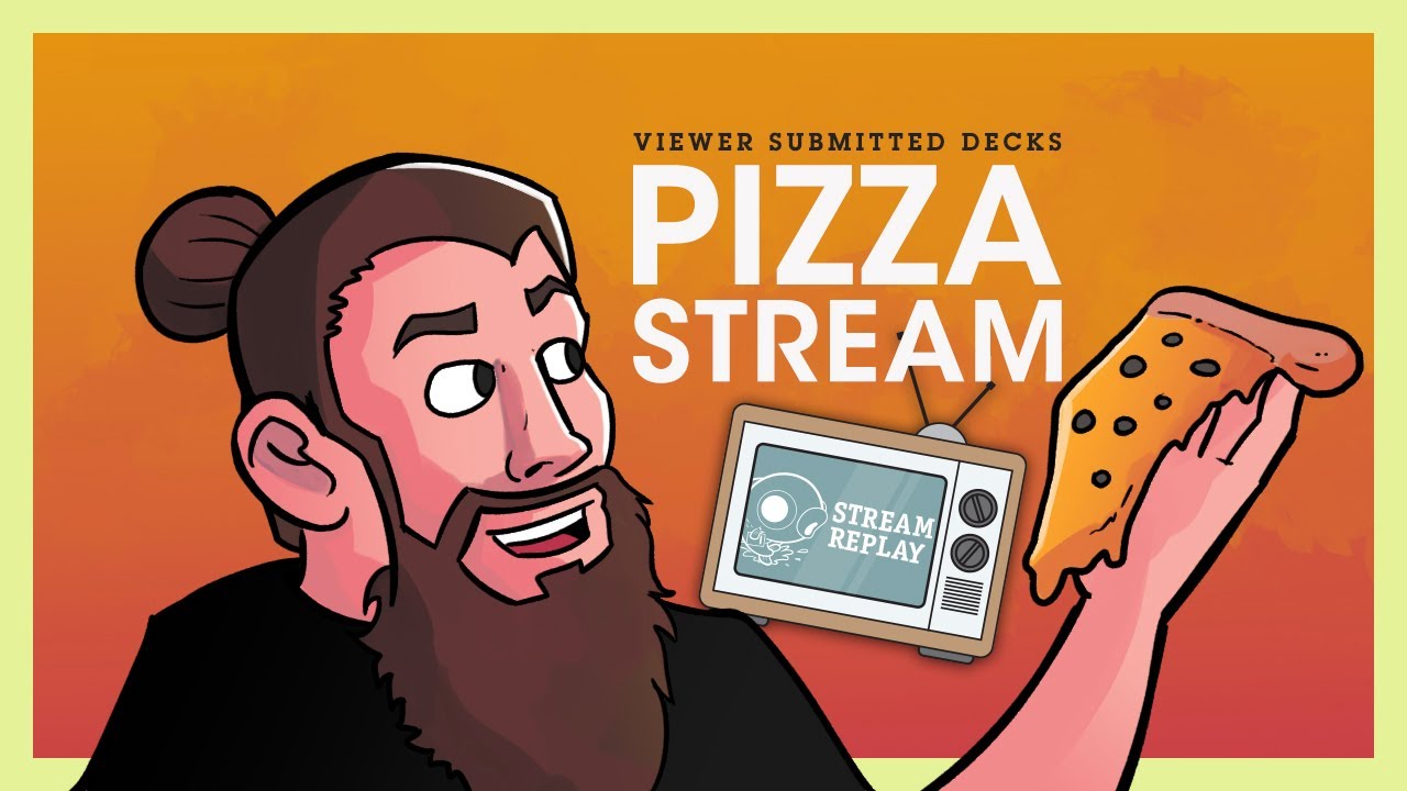 Pizza Stream! Standard/Historic Viewer Decks & Eating Gross Pizza for ...