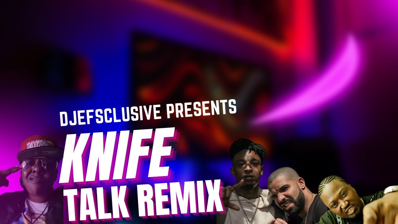 Drake Ft 21 Savage & Project Pat - Knife Talk Remix - YouTube