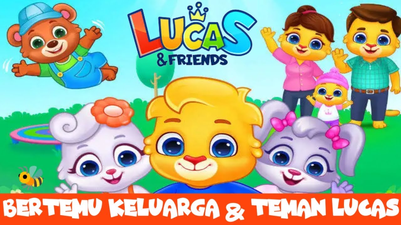 LUCAS AND FRIENDS - Berkumpul Bersama Keluarga dan Sahabat Lucas - YouTube
