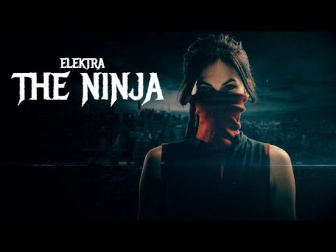 ELEKTRA | The Ninja - YouTube