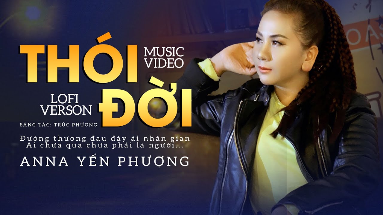 ThÓi ĐỜi Anna Yến Phượng Sáng Tác Trúc Phương Đường Thương đau đầy ải Nhân Gian
