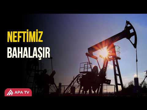 “Azeri Light” markalı neft indi neçəyədir? | APA TV