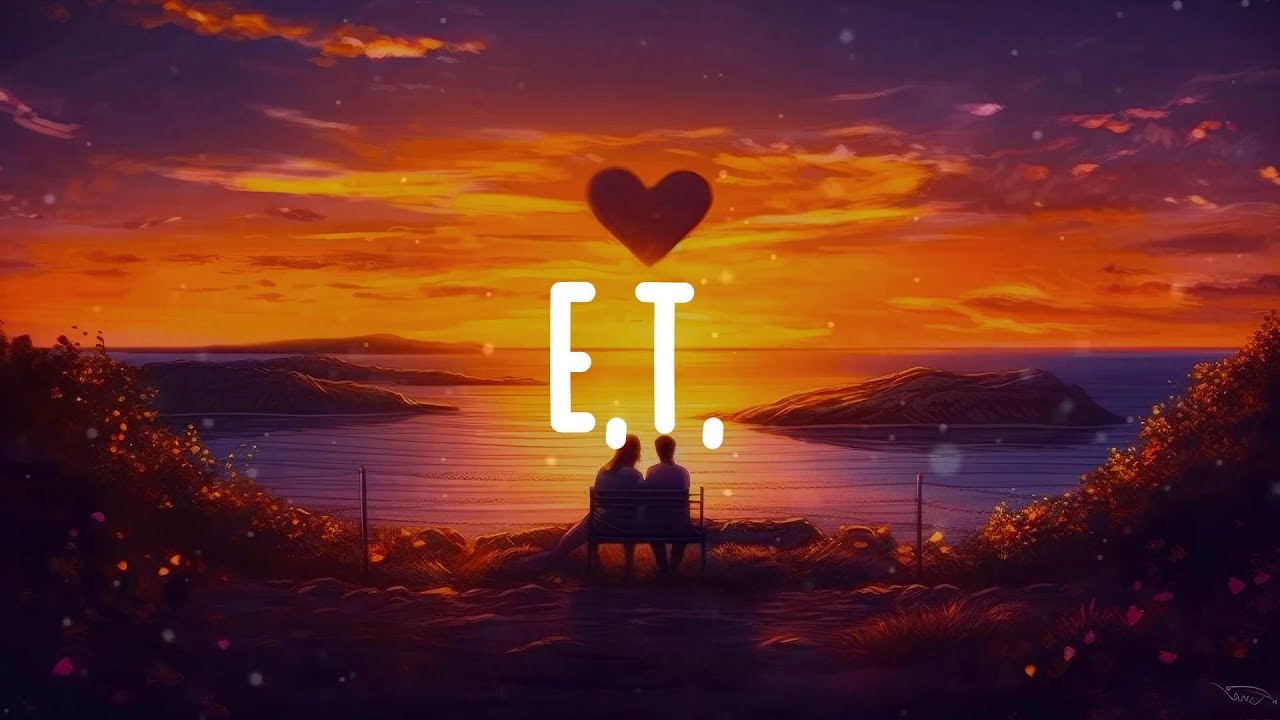 Katy Perry - E.T. (Lyrics) - YouTube