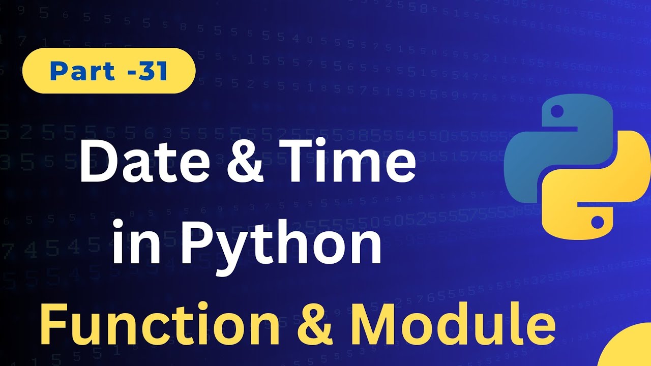 Master Date and Time Functions in Python | datetime Module Explained ...