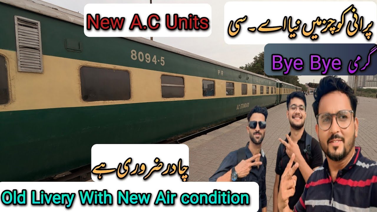 Old Train with New AC Units | Ac Standard ne Khoob Sulaya | Bohat Maza ...