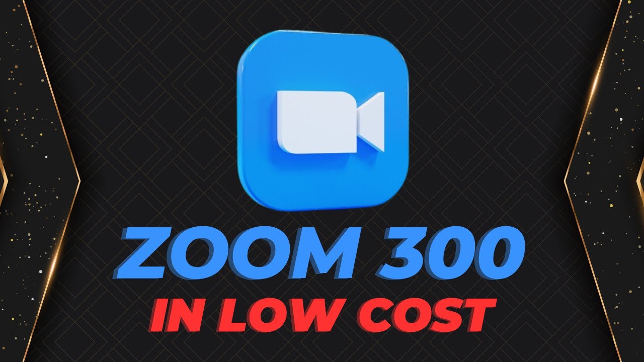 Zoom 300 Participate In Low Price | Zoom Plans & Pricing in Detail ...