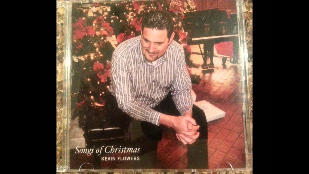 Kevin Flowers - Songs of Christmas - YouTube