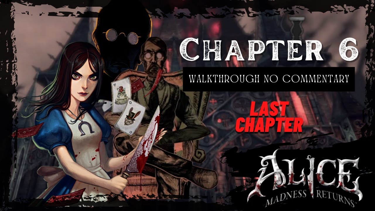 Madness Finale | Alice Madness Returns | Chapter 6: Infernal Train (All ...