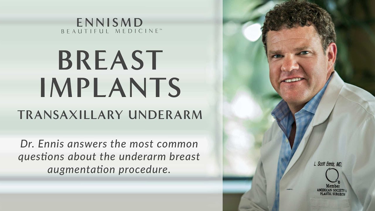 Transaxillary Breast Implant Underam Augmentation Explained by Dr. L ...