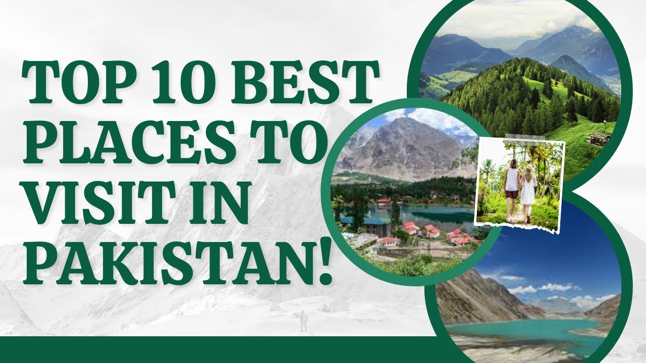 Top 10 best places to visit in Pakistan | Northern areas | Pakistan | # ...