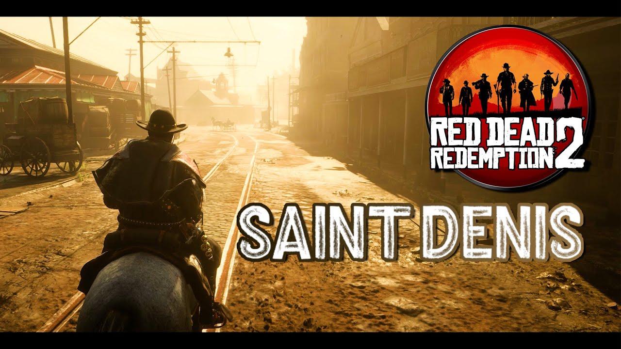 A day in Saint Denis | Red Dead Redemption 2 - YouTube
