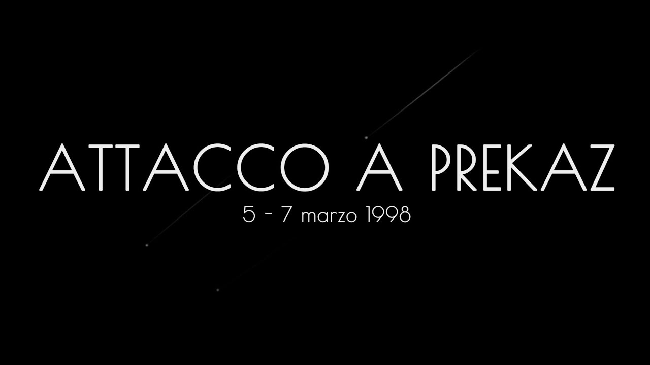 Attacco a Prekaz (5-7 marzo 1998 - Kosovo) - YouTube