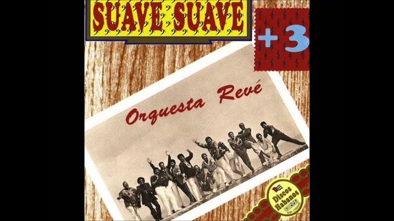 ORQUESTA REVE OYE MIRA Y CALLA - YouTube