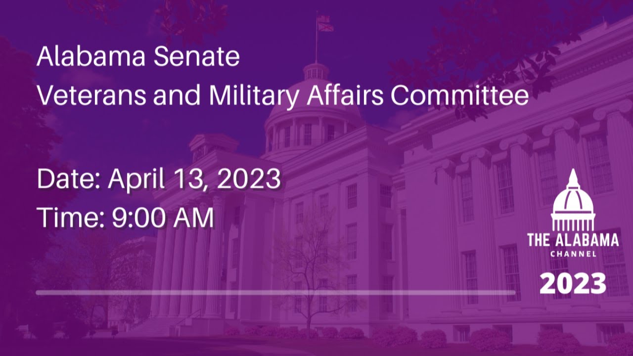Alabama Senate Veterans and Military Affairs Committee - YouTube