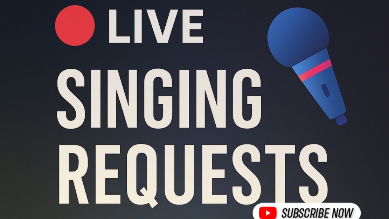 🔴 LIVE SINGING YOUR SONG REQUESTS - YouTube