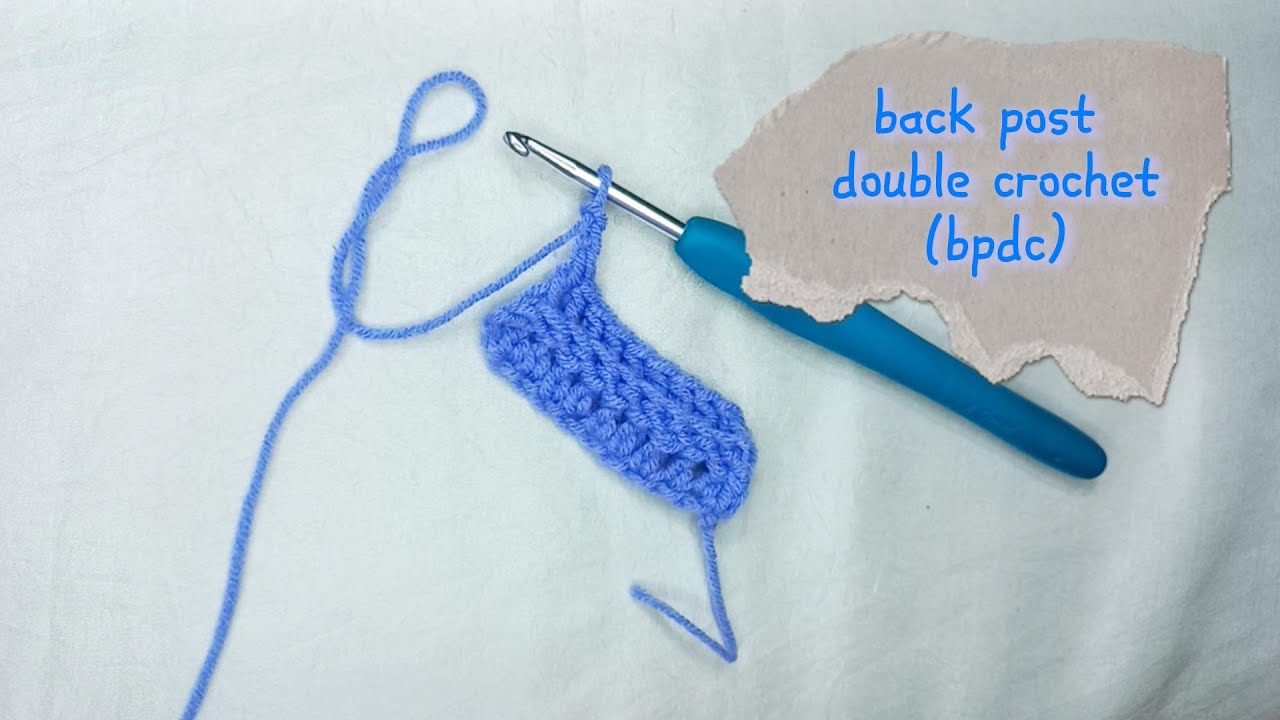 How to make back post double crochet * ˚ easy way for beginners ...