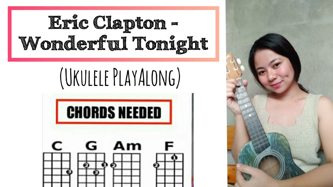 Wonderful Tonight // Easy Ukulele Chords (PlayAlong By Alhea Faith ...