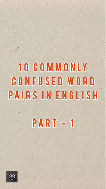 10 Commonly Confused Word Pairs In English #speaksmartly # ...