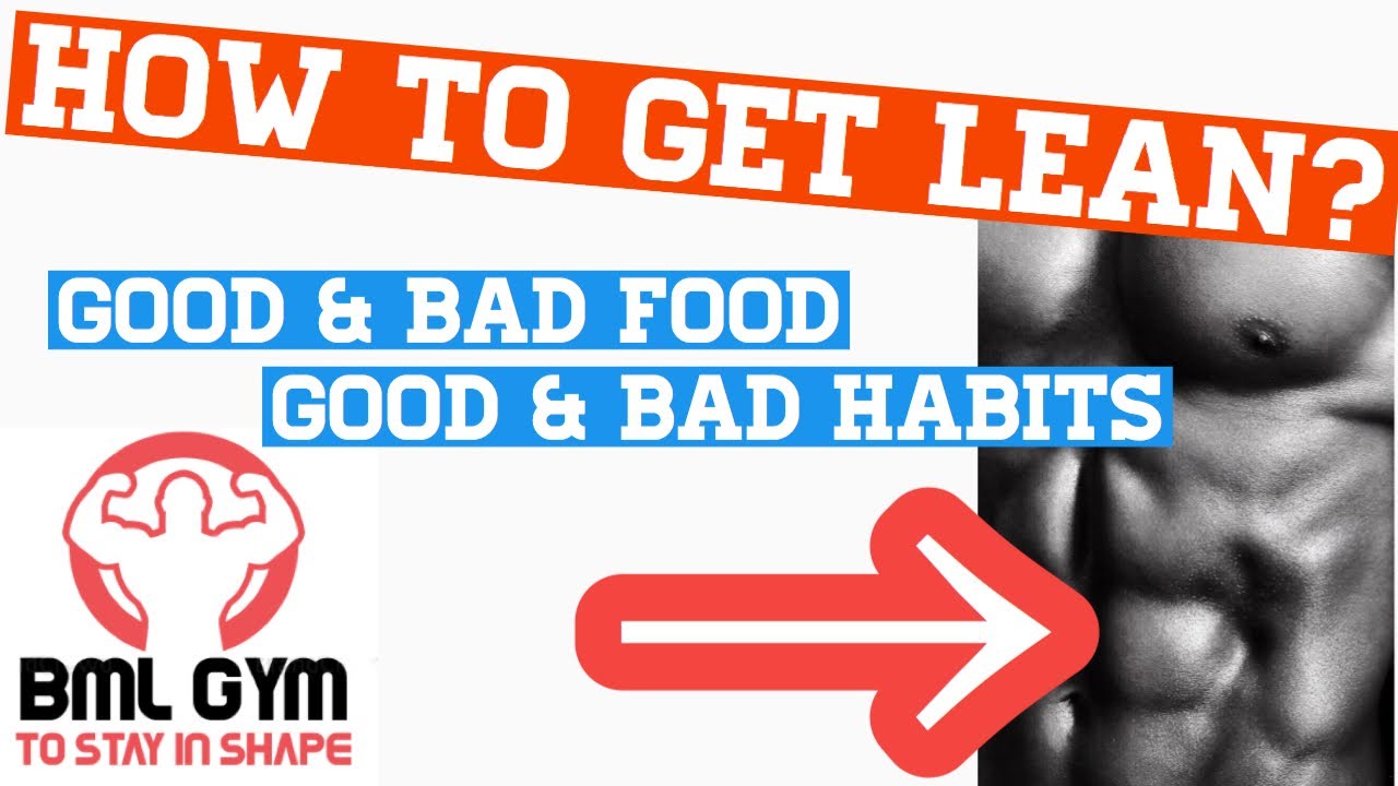 How To GET LEAN ? Good and Bad habits. GET READY FOR THIS SUMMER! # ...