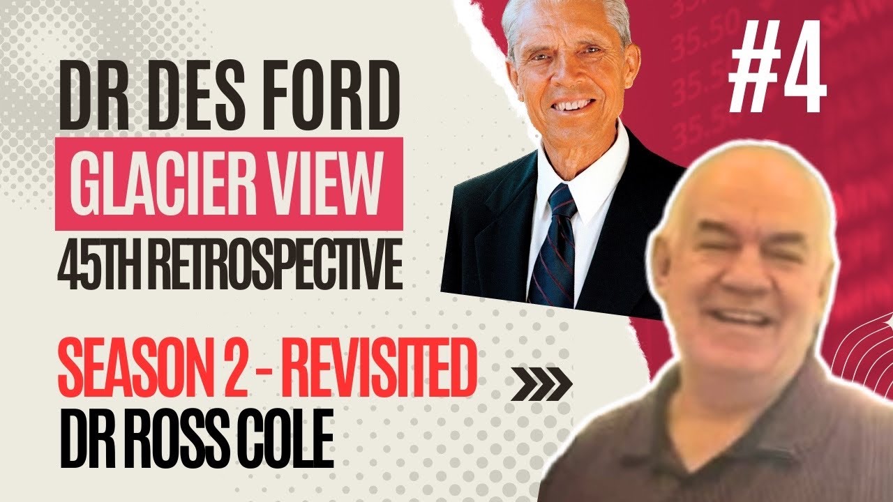 S13-E11 - #4 Des Ford & the 45th Glacier View Retrospective - Dr Ross ...