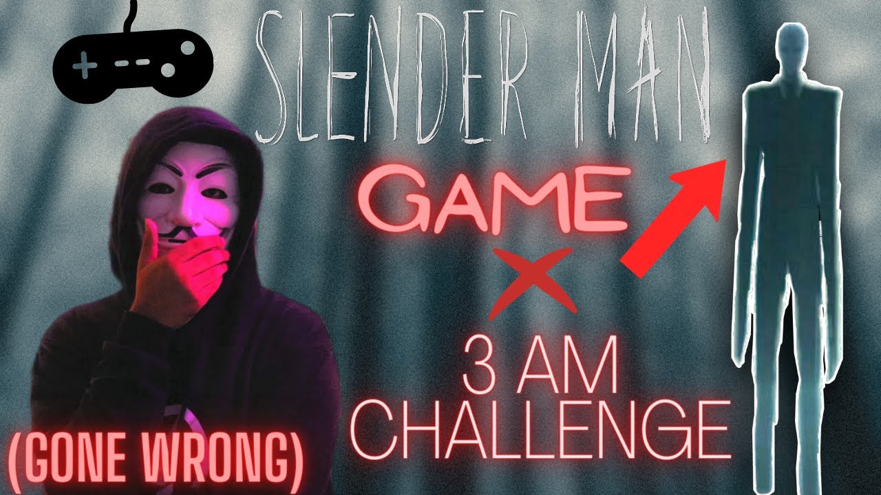 (GONE WRONG) DO NOT PLAY SLENDER MAN GAME AT 3:00 AM | 3 AM SLENDER MAN ...