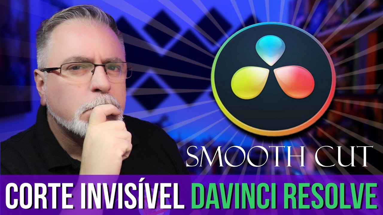 (SMOOTH CUT) CORTE INVISÍVEL na EDIÇÃO com o DAVINCI RESOLVE 18 ...