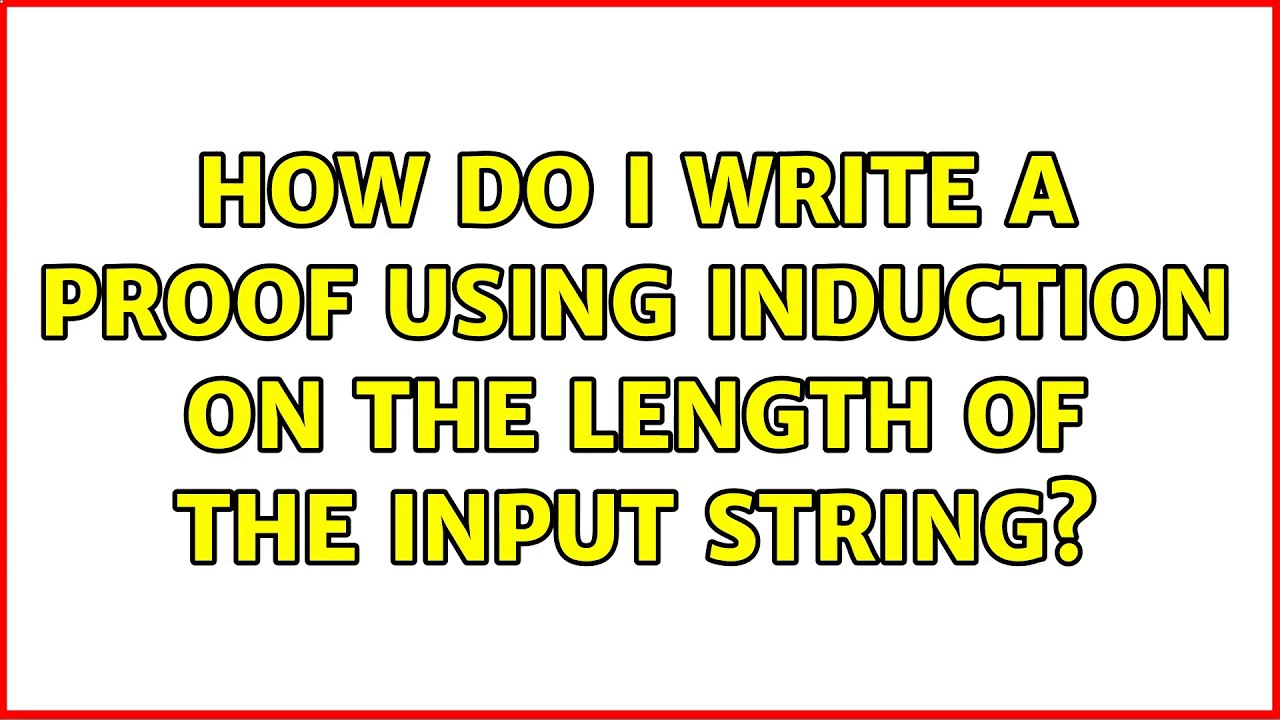 How do I write a proof using induction on the length of the input ...