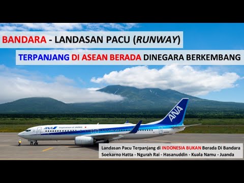 Bandara dengan Landasan Pacu (Runway) Terpanjang di ASEAN - YouTube