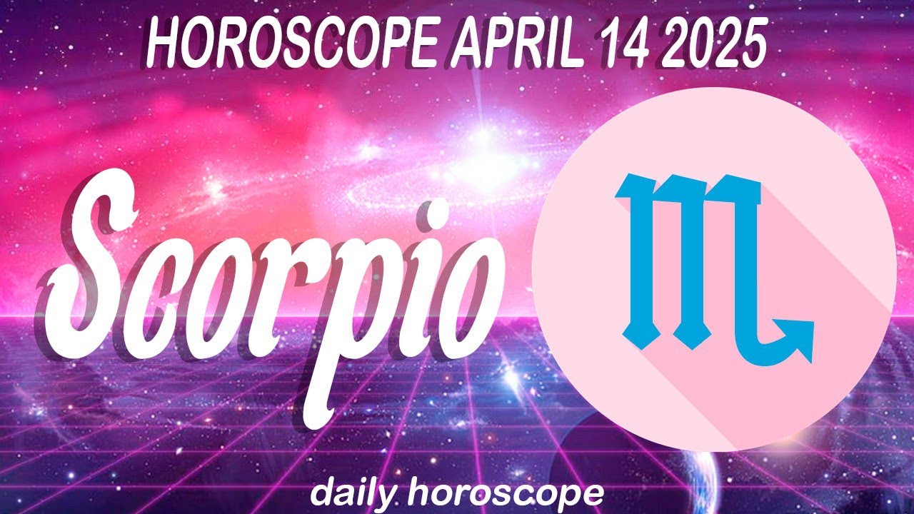 🤯 YOU ACHIEVE BALANCE 🙌 DAILY HOROSCOPE SCORPIO APRIL 14 2025 🌞 ♏️ 🌞 ...