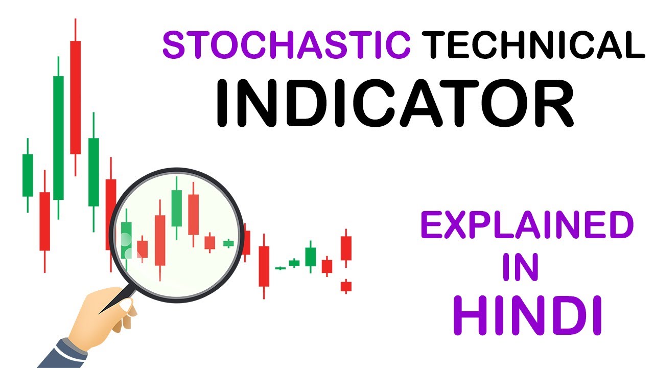 Stochastic Technical Indicator Explained in Hindi | The Stock Yogi ...