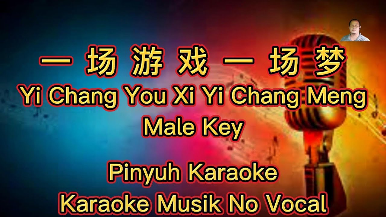 Yi Chang You Xi Yi Chang Meng (( 一场游戏一场梦 )) - Karaoke - Musik No Vocal ...
