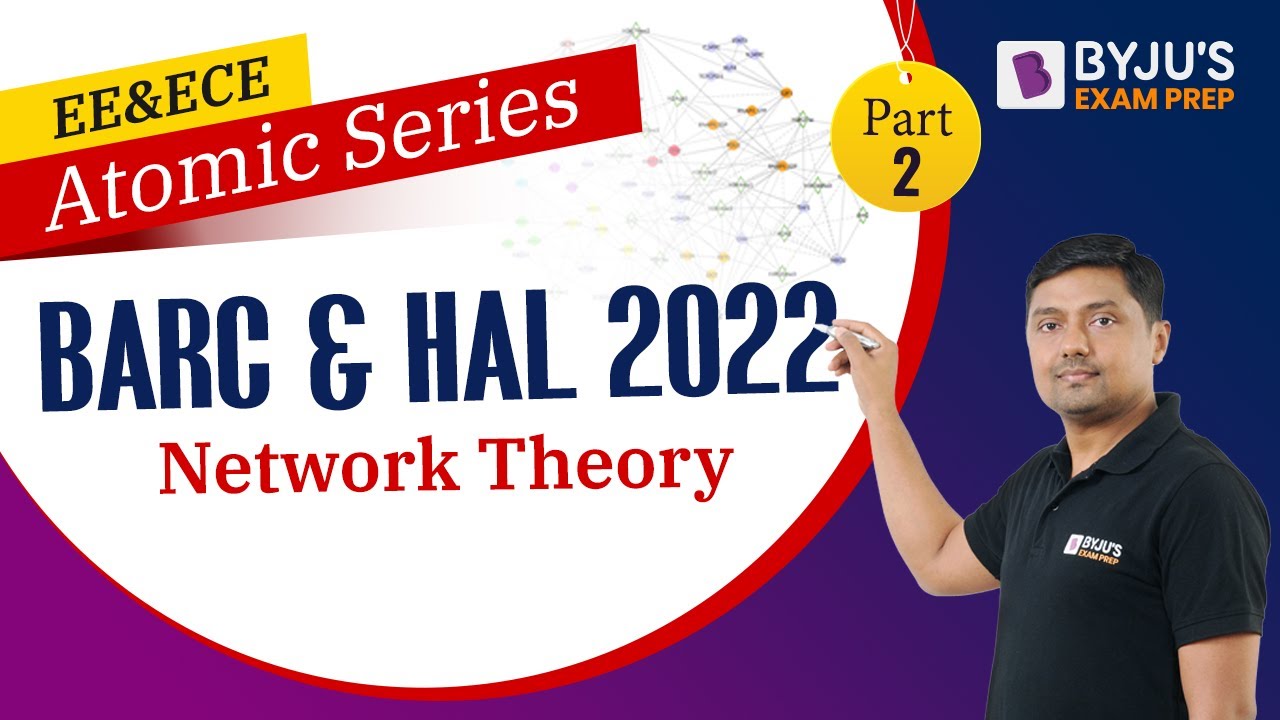 Network Theory | BARC & HAL Exam | Electrical (EE) & Electronics ...