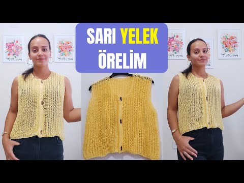 Yeni Başlayanlar İçin Örgü Yelek Modeli | Şiş ile Sarı Yelek Örelim🌻