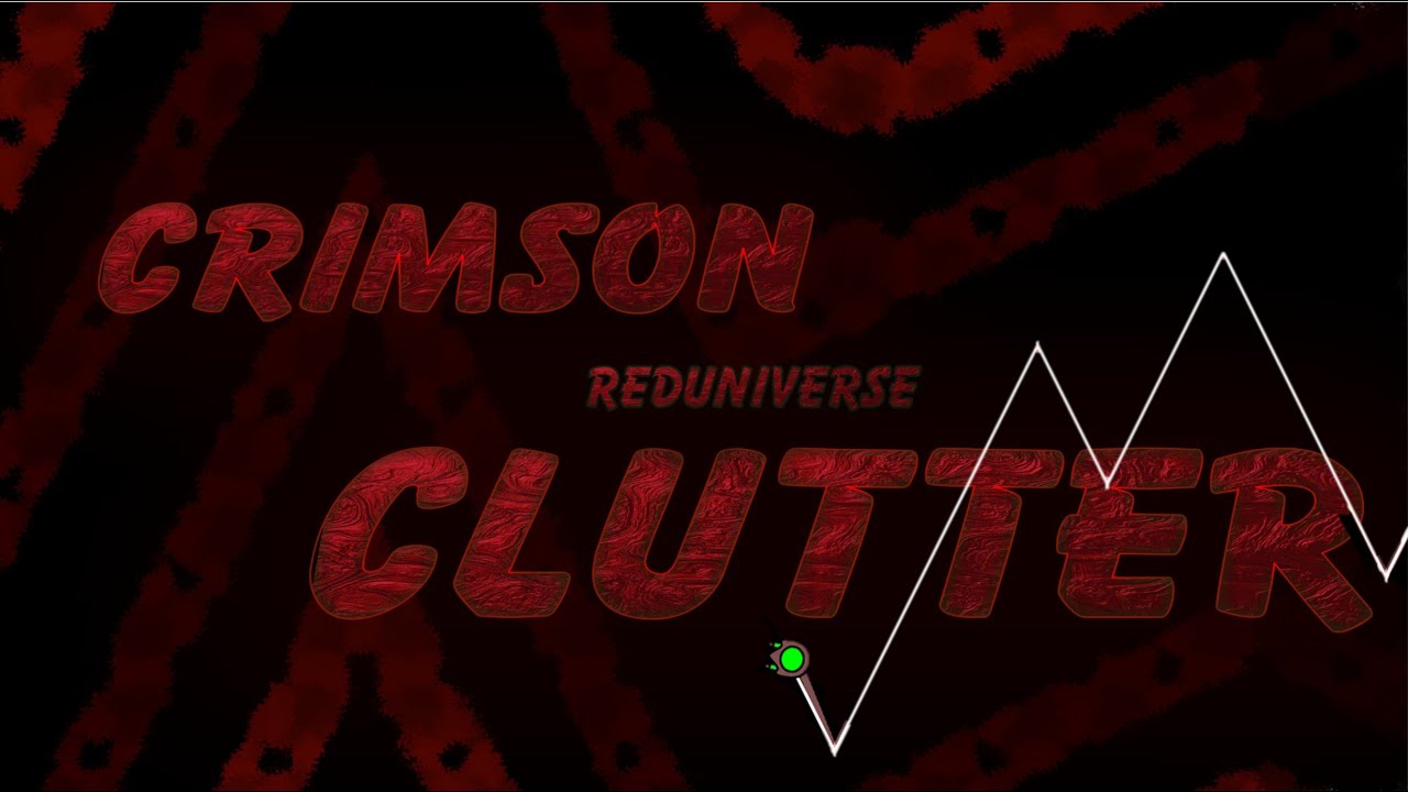 Crimson Clutter 100% (Insane Demon) | RedUniverse | Geometry Dash - YouTube
