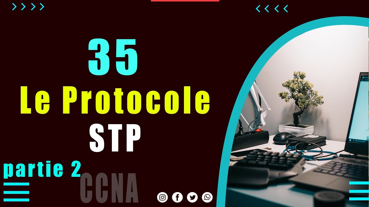 35- Le Protocole STP (partie 2) - YouTube