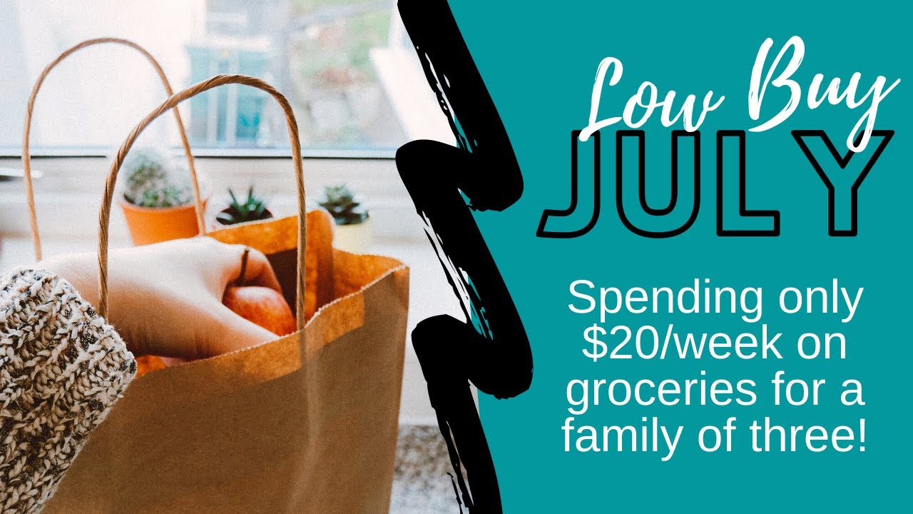 LOW BUY JULY 20 WEEK GROCERY BUDGET FOR FAMILY OF 3 WEEK 3 WALMART low-buy-july-20-week-grocery-budget-for-family-of-3-week-3-walmart