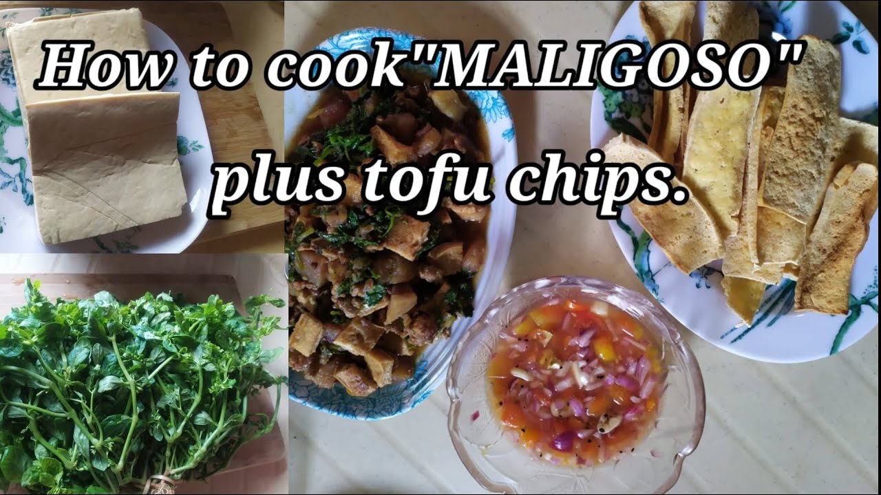 how to cook MALIGOSO plus Tofu chips - YouTube