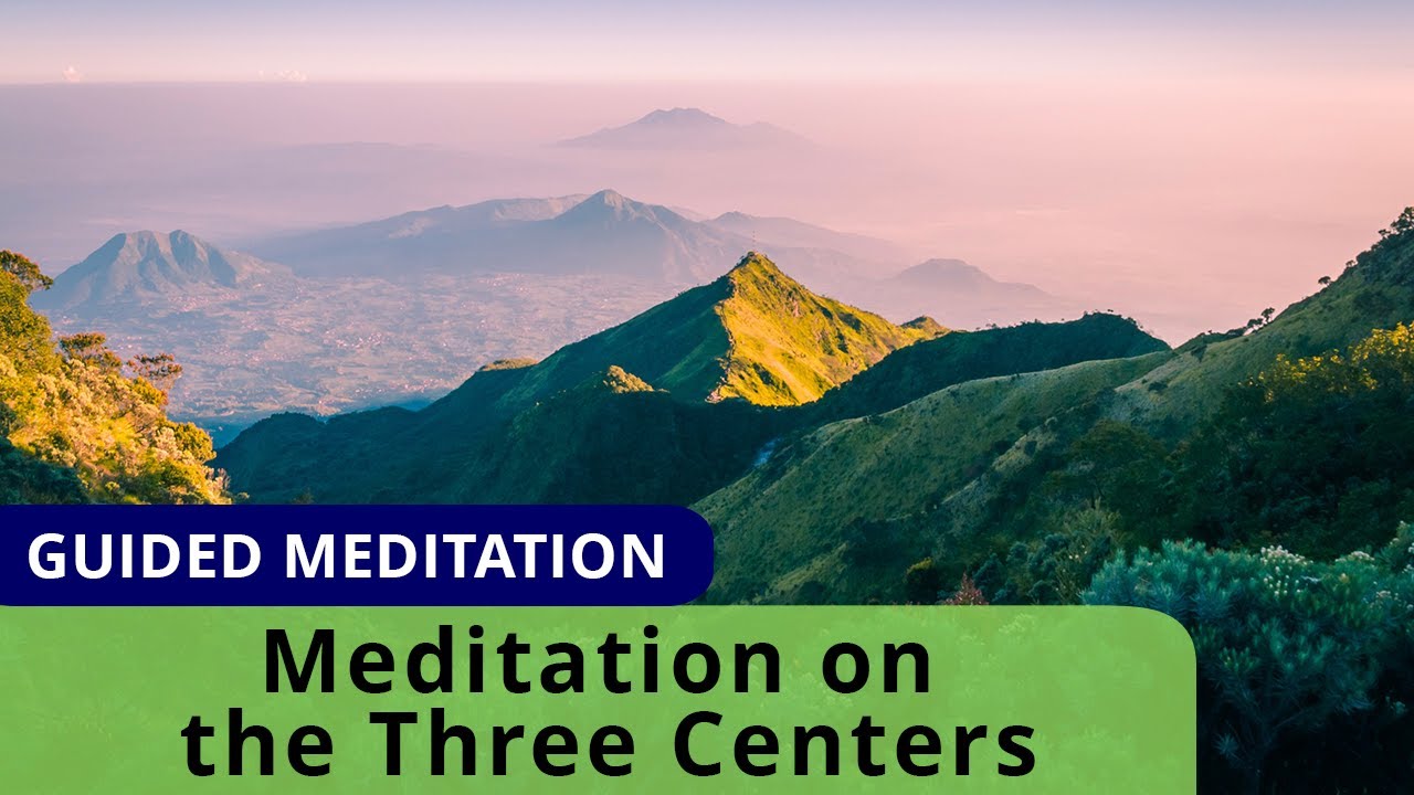 Guided Meditation – Meditation on the Three Centers - YouTube