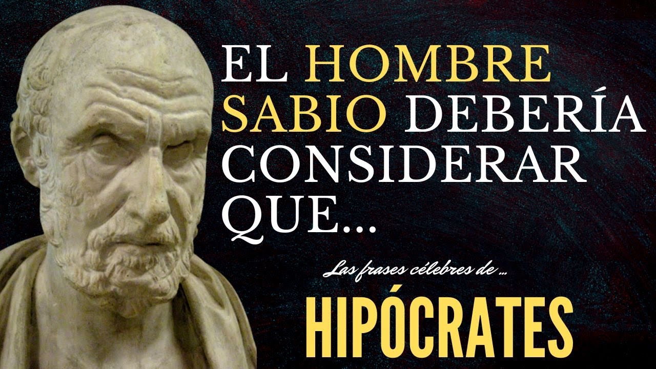 💥💥Las mejores FRASES CÉLEBRES de HIPÓCRATES conocimiento que te ayudará ...