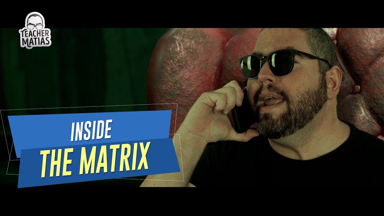 Inside the Matrix - YouTube