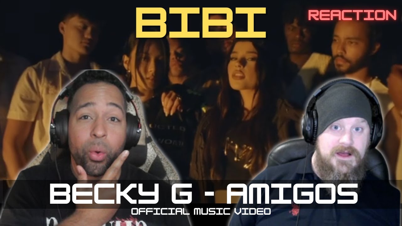 BIBI & Becky G - Amigos (Official Video) | StayingOffTopic Reaction ...