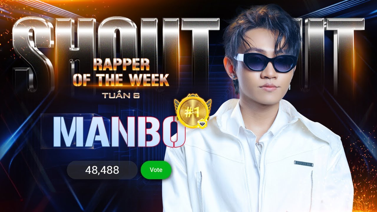 MANBO 'thống lĩnh' BXH, trở thành Rapper Of The Week tuần này! - YouTube