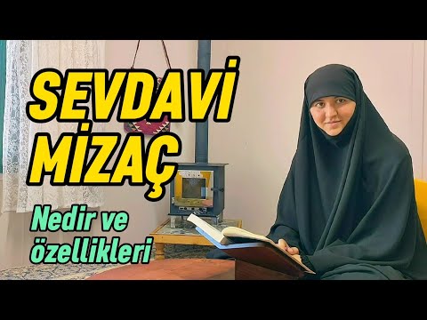 SEVDAVİ MİZAÇ -1, Nedir ve özellikleri #gelenekseltıp #mizaç