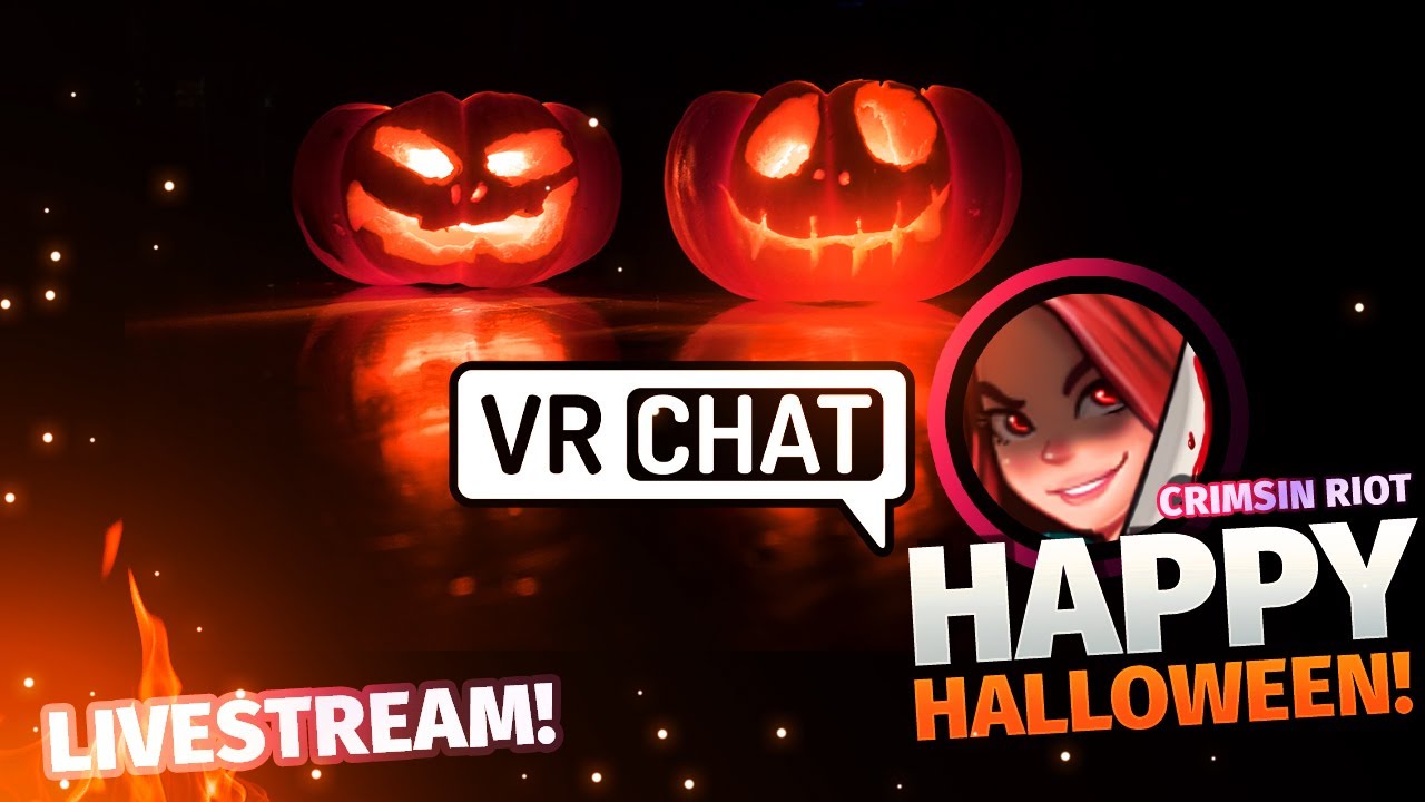 LIVE 🎃 HAPPY HALLOWEEN! 🎃 VR CHAT - YouTube
